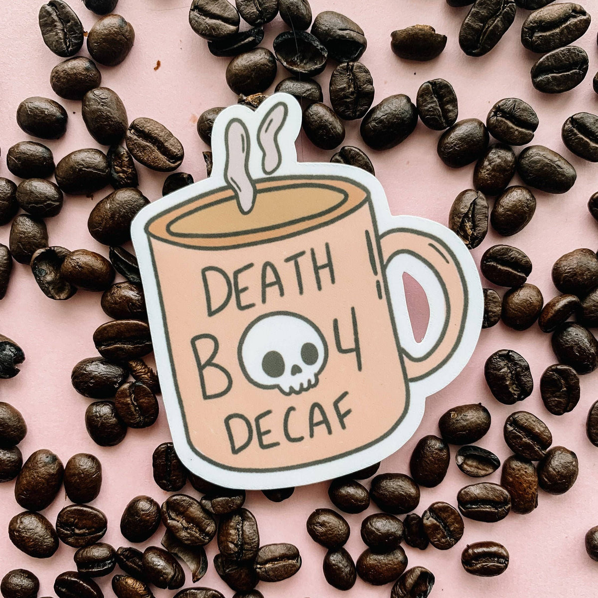 Vinyl Sticker: Death Before Decaf – Favourite Things Collective