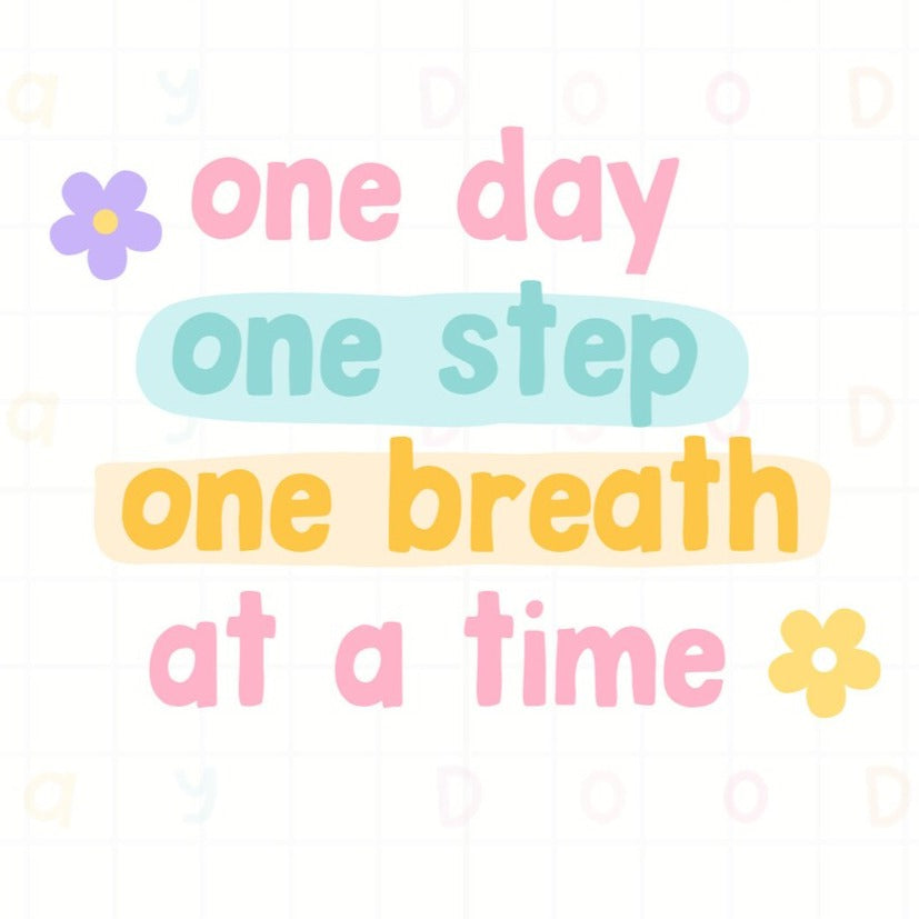 Sticker: One Day, One Step, One Breath – Favourite Things Collective